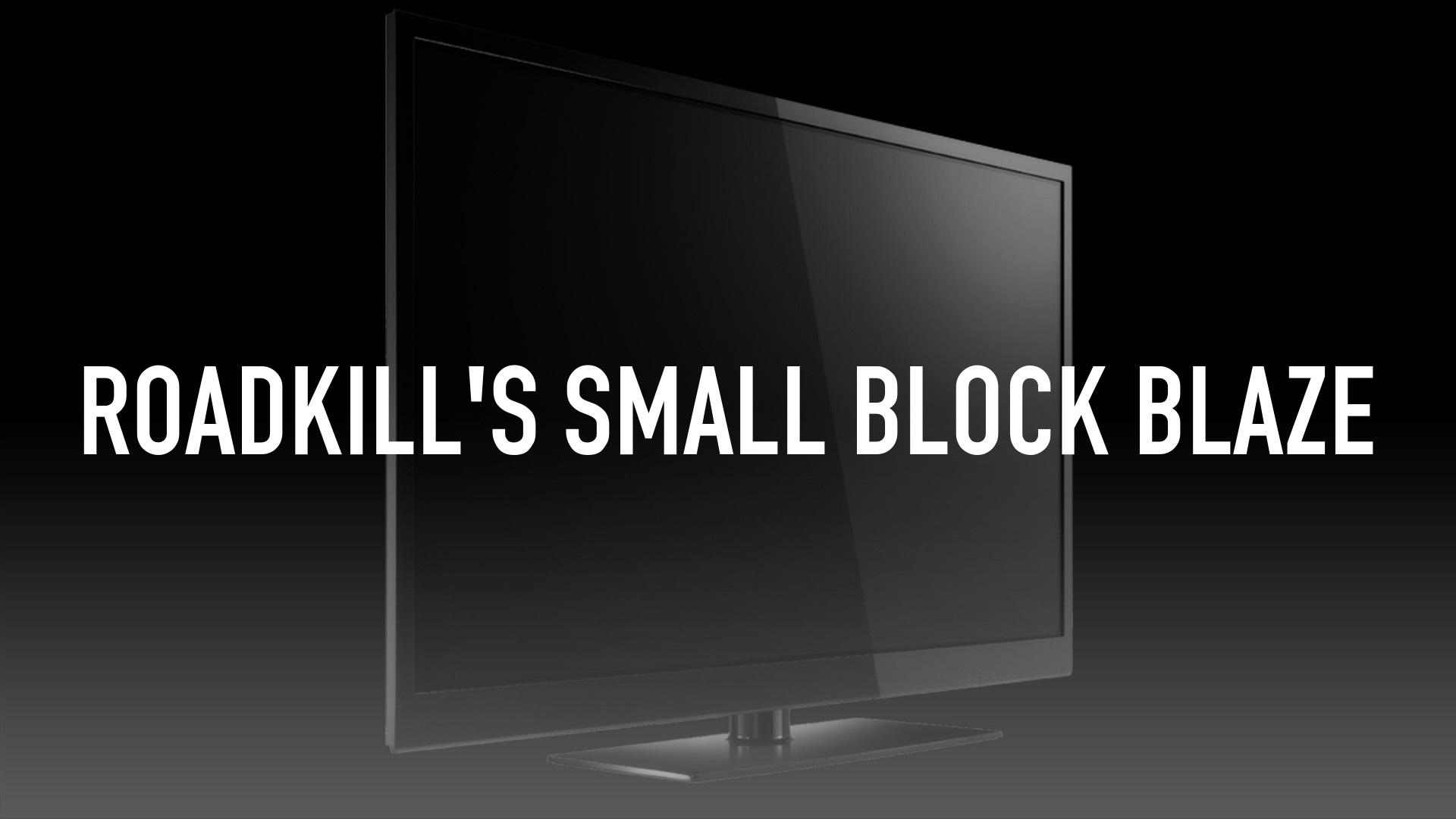 Watch Roadkill's Small Block Blaze Streaming Online on Philo (Free Trial)