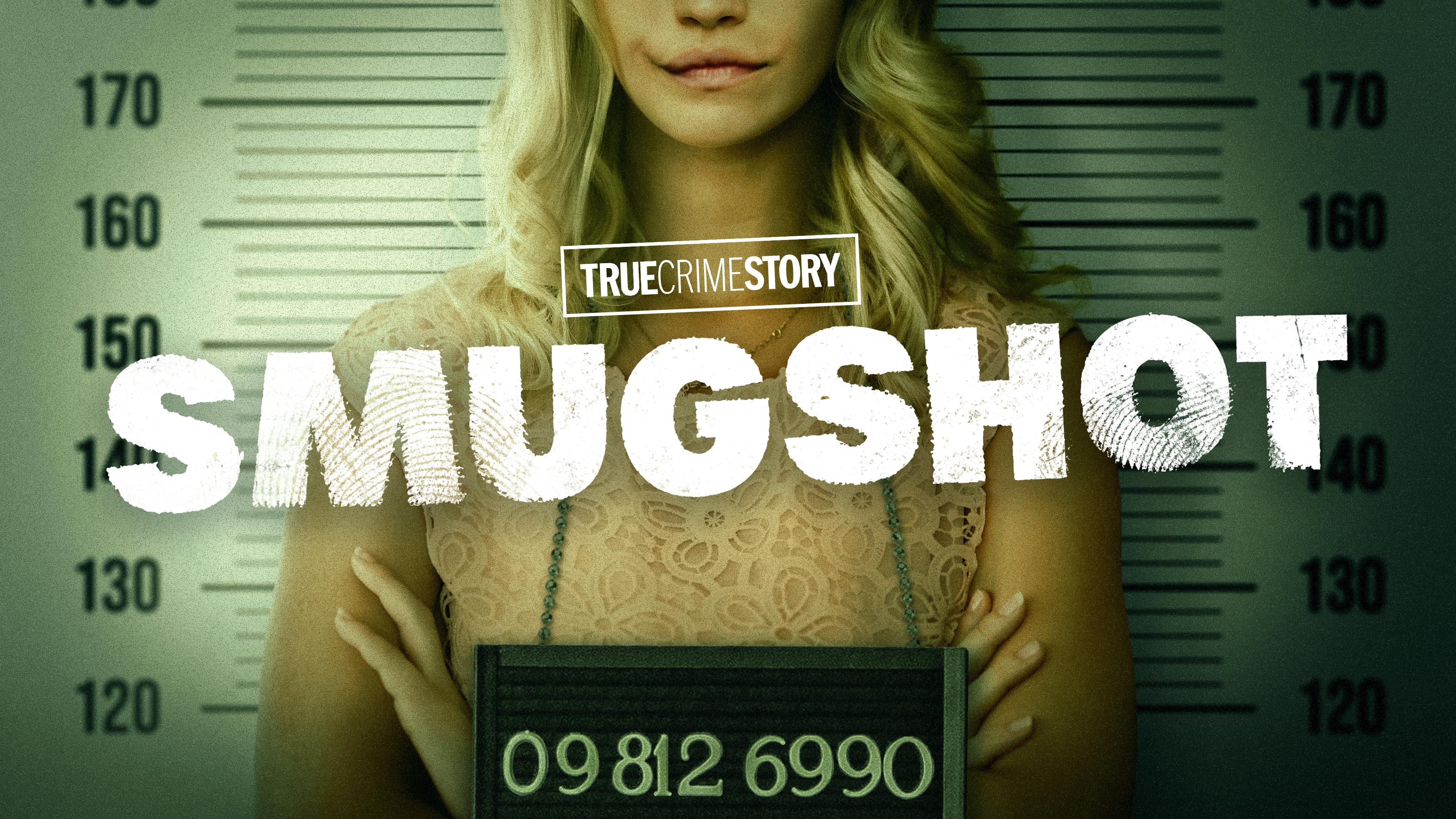 Watch True Crime Story: Smugshot Streaming Online on Philo (Free Trial)