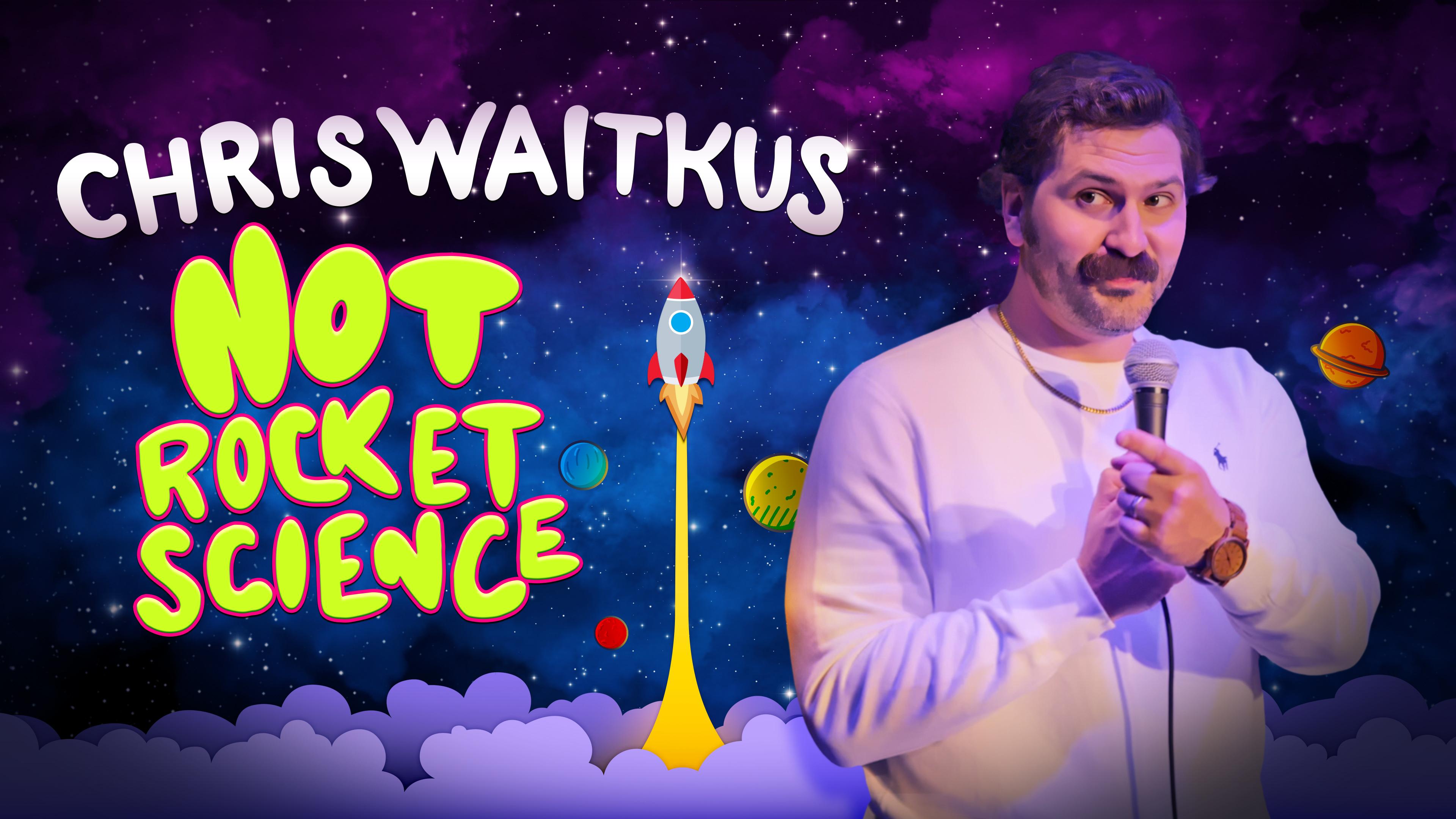 Watch Chris Waitkus: Not Rocket Science Streaming Online on Philo (Free ...