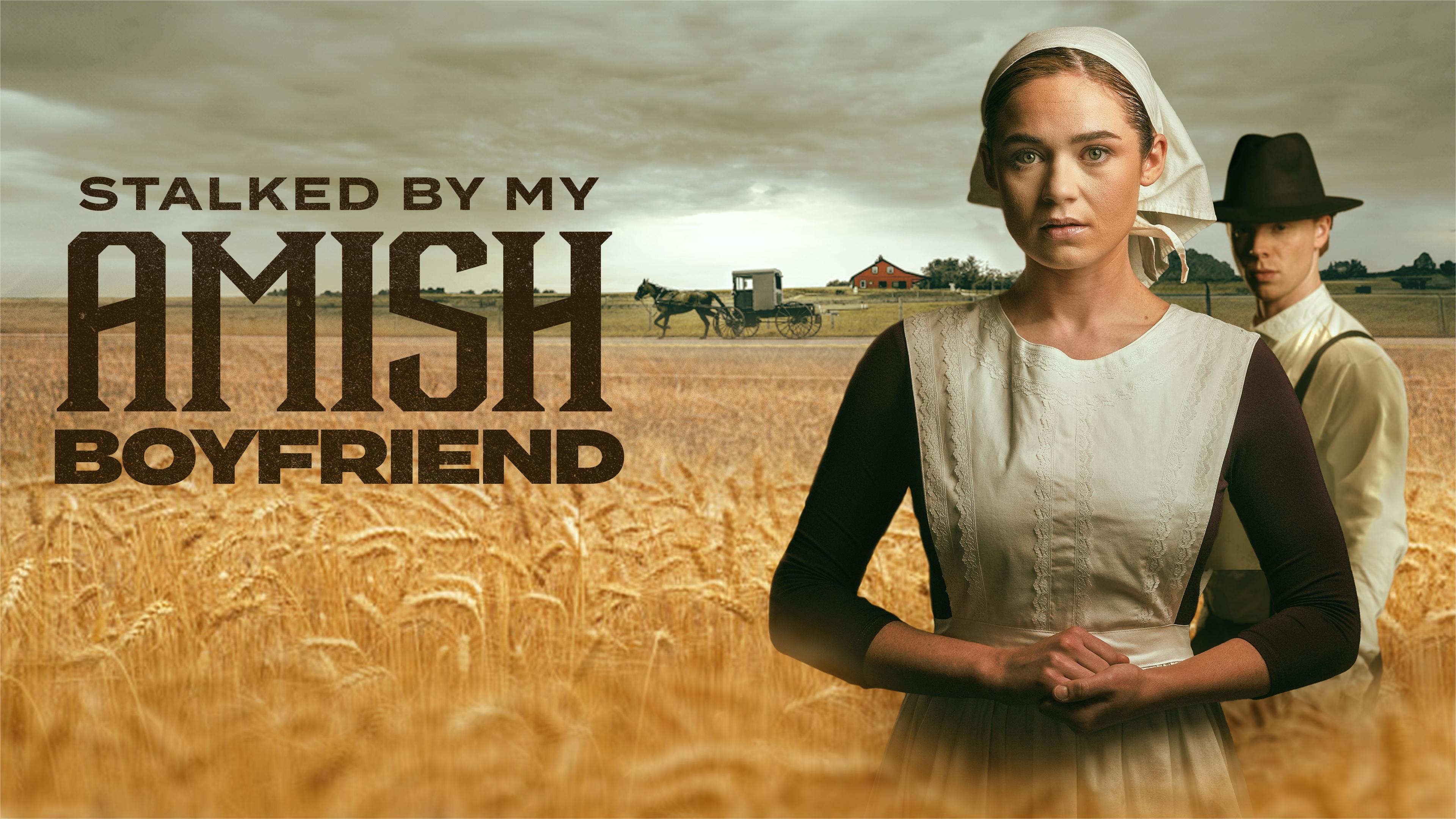 Watch Stalked by My Amish Boyfriend Streaming Online on Philo (Free Trial)