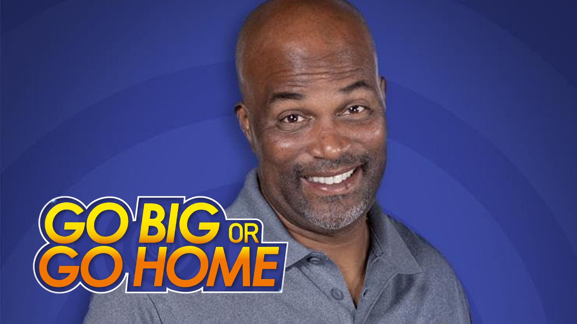 Watch Go Big or Go Home Streaming Online on Philo (Free Trial)