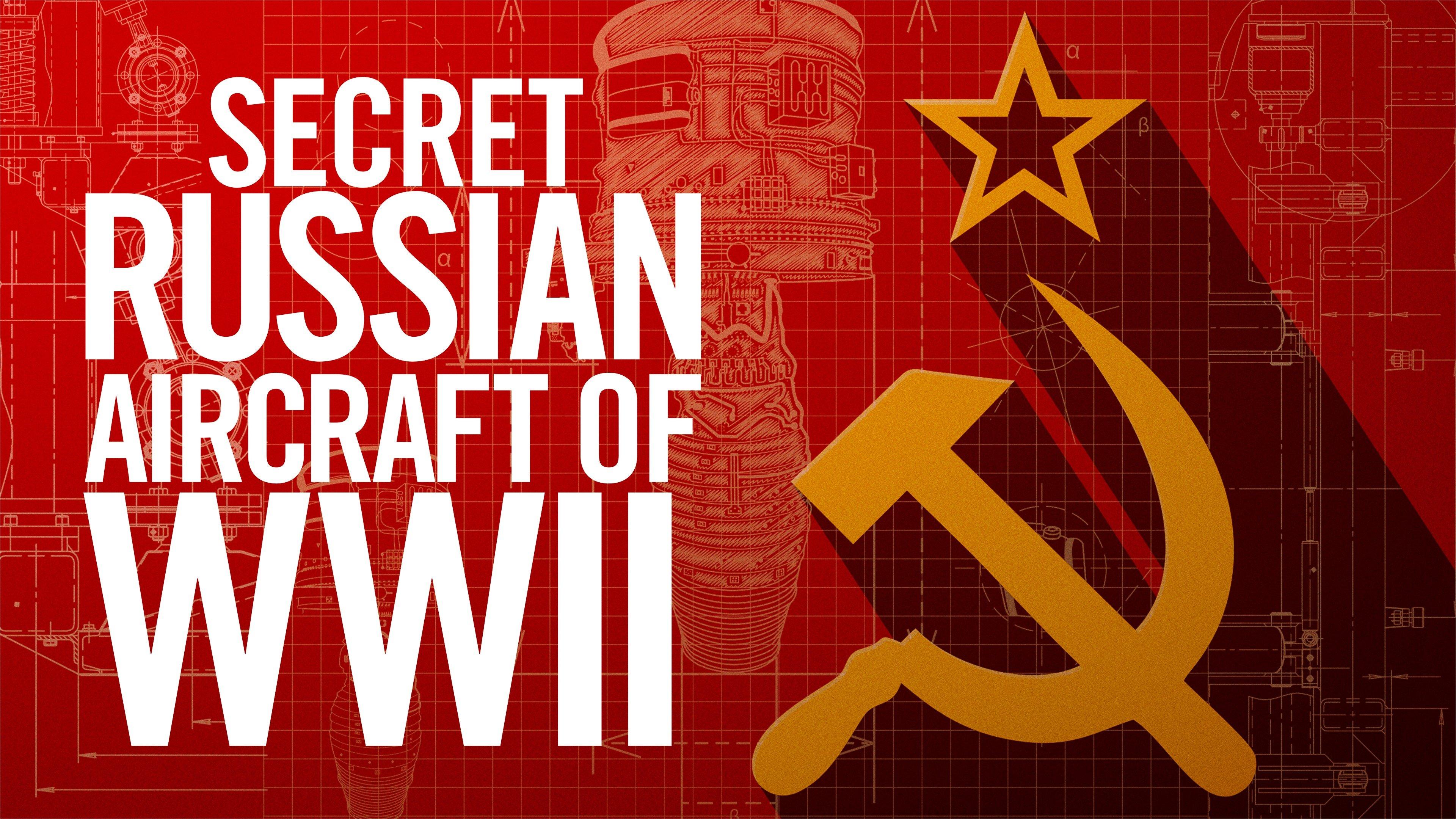 Watch Secret Russian Aircraft of WWII Streaming Online on Philo (Free ...