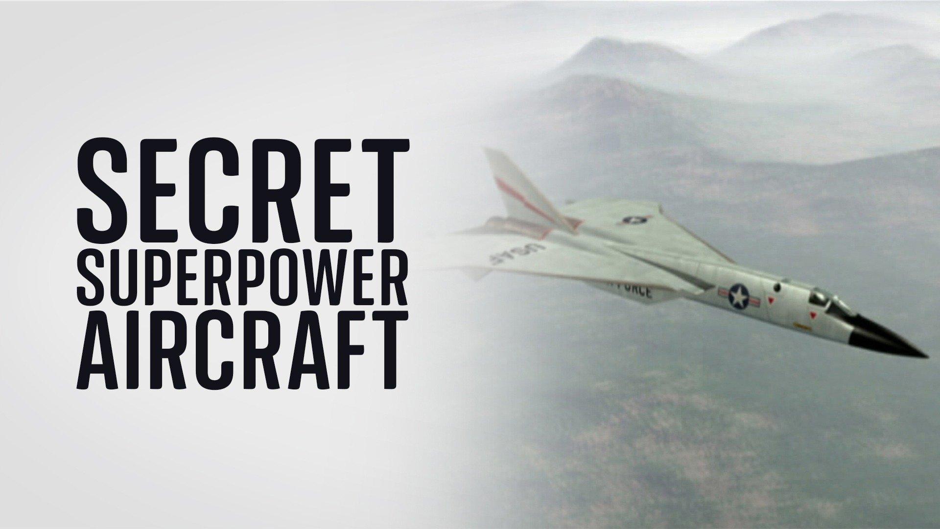 Secret Superpower Aircraft