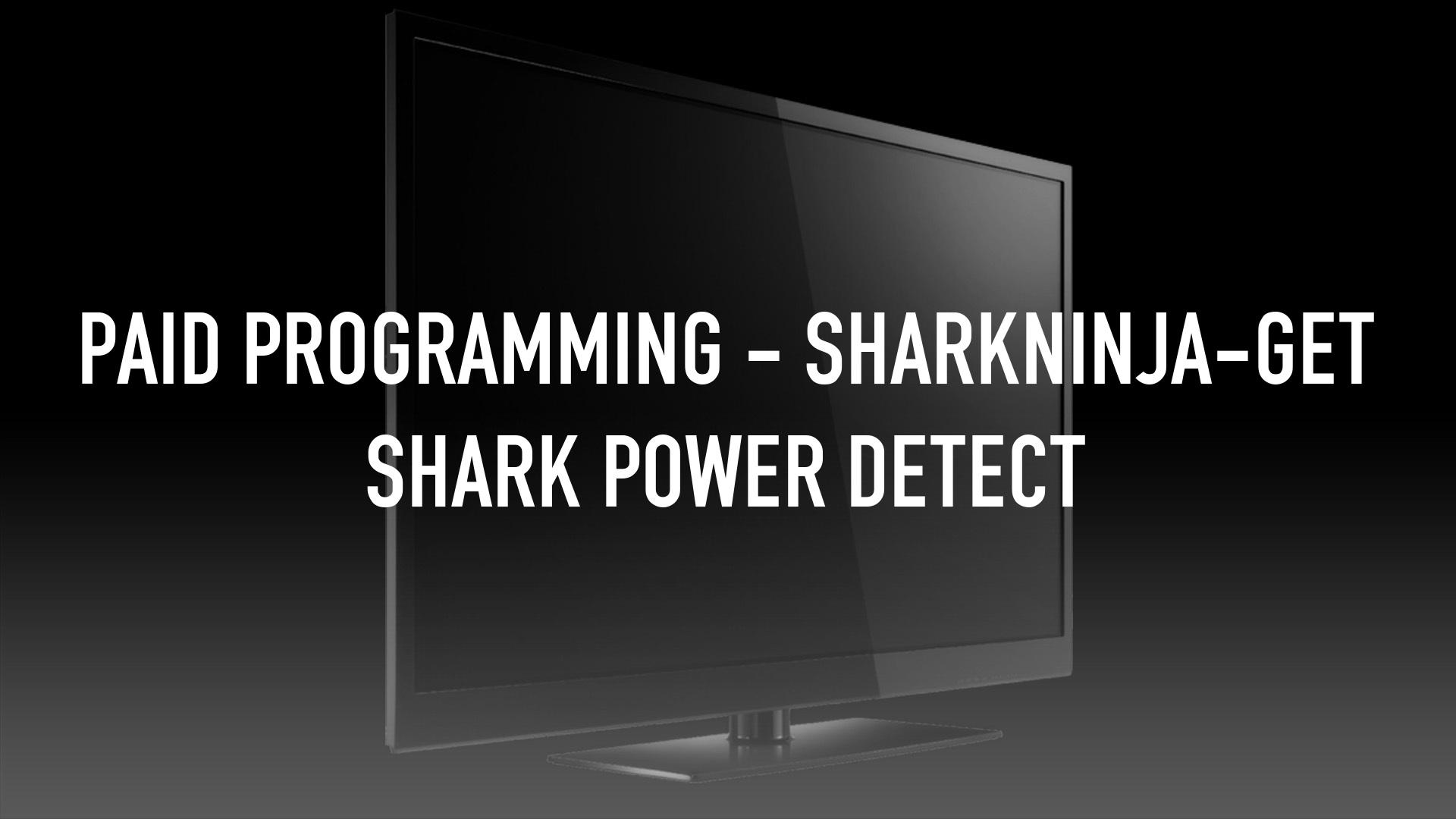 Watch Paid Programming - SharkNinja-Get Shark Power Detect Streaming ...