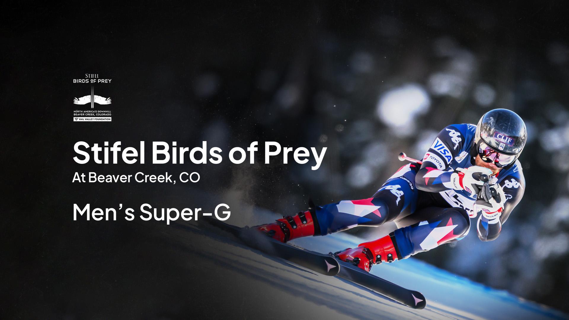 Watch 2024 Stifel Birds of Prey - Men's Super-G Streaming Online on ...