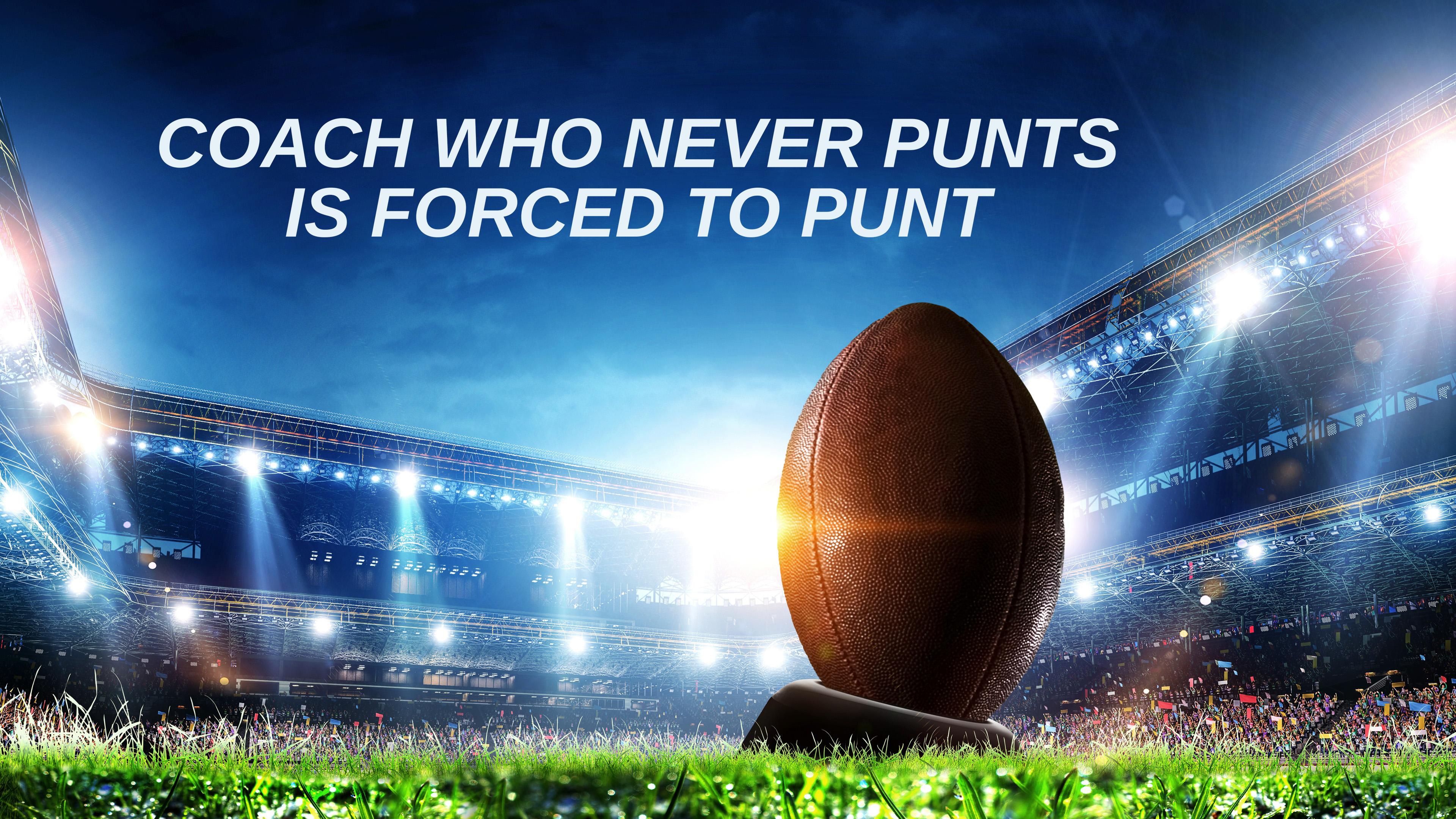 Watch Coach Who Never Punts Is FORCED To Punt Streaming Online on Philo (Free Trial)