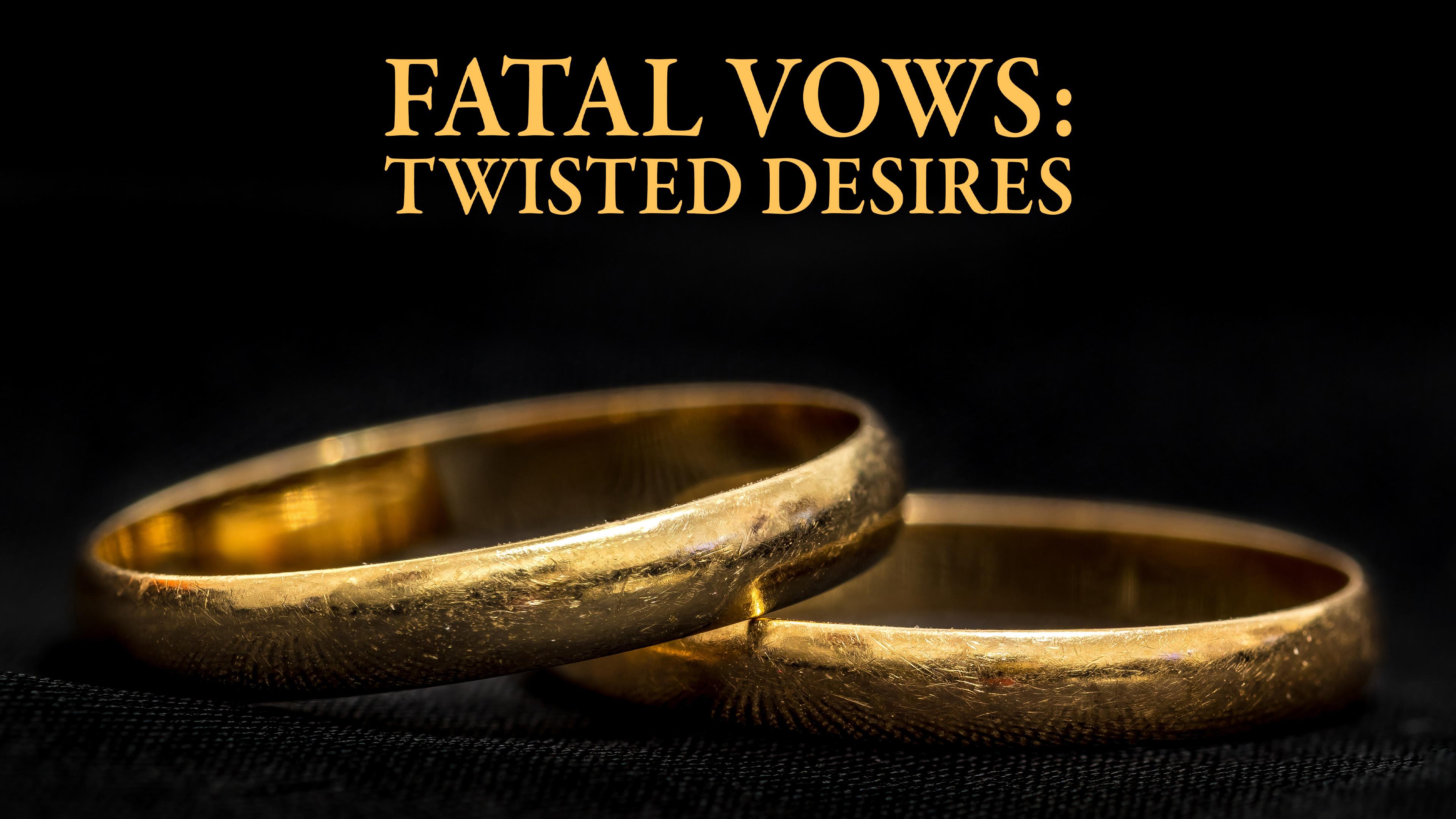 Watch Fatal Vows: Twisted Desires Streaming Online on Philo (Free Trial)
