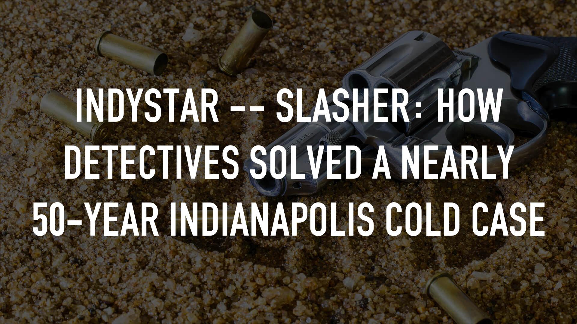 Watch Indystar -- Slasher: How Detectives Solved a Nearly 50-Year ...