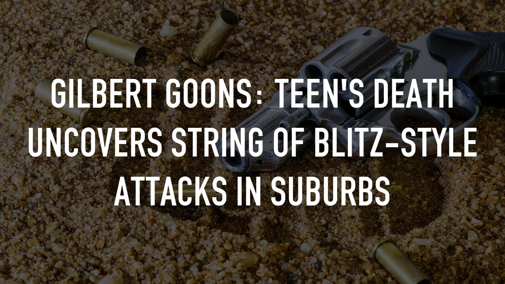 Watch Gilbert Goons: Teen's Death Uncovers String of Blitz-style ...