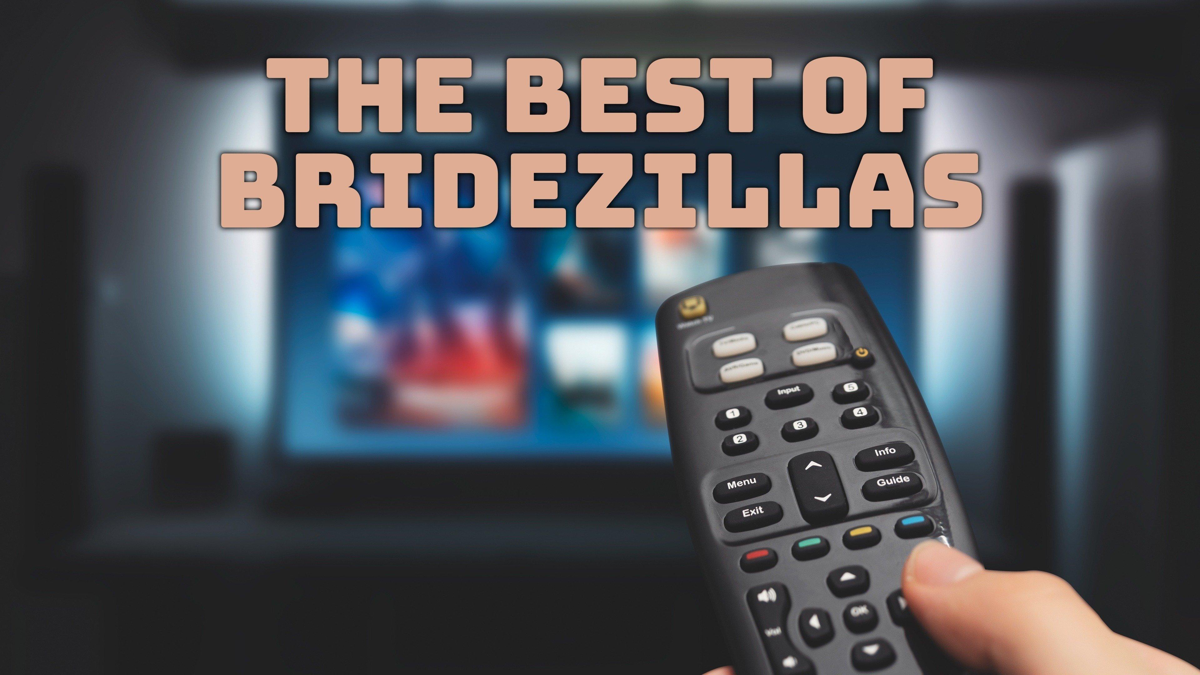 Watch The Best of Bridezillas Streaming Online on Philo (Free Trial)