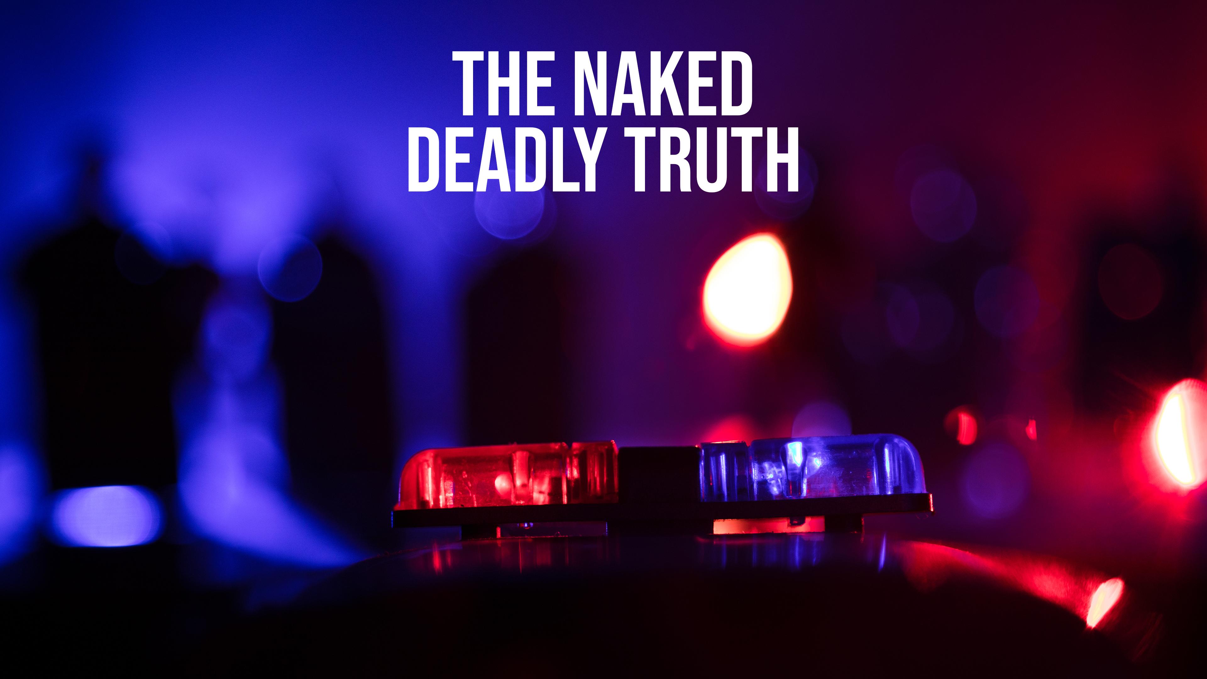 Watch The Naked Deadly Truth Streaming Online on Philo (Free Trial)