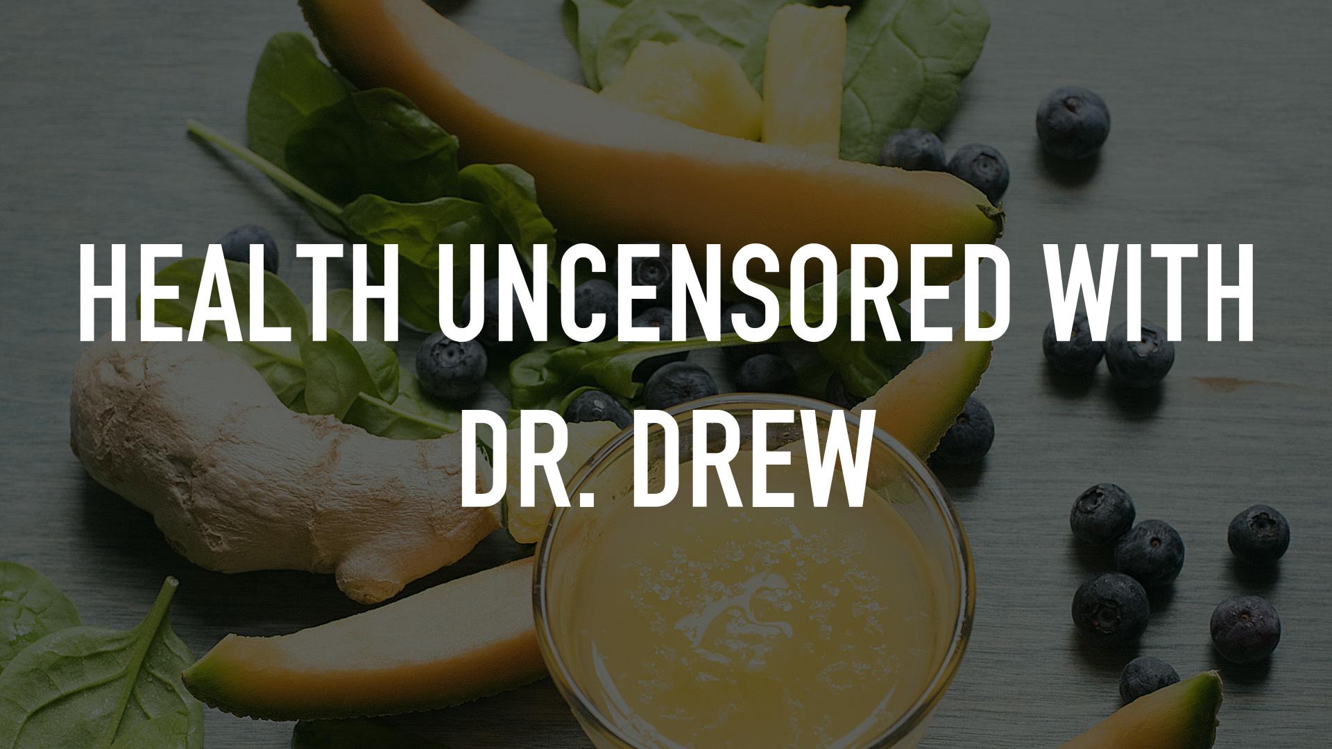 Watch Health Uncensored with Dr. Drew Streaming Online on Philo (Free Trial)