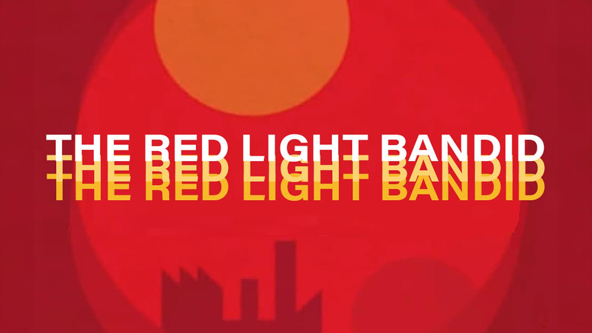 Watch The Red Light Bandit Streaming Online on Philo (Free Trial)