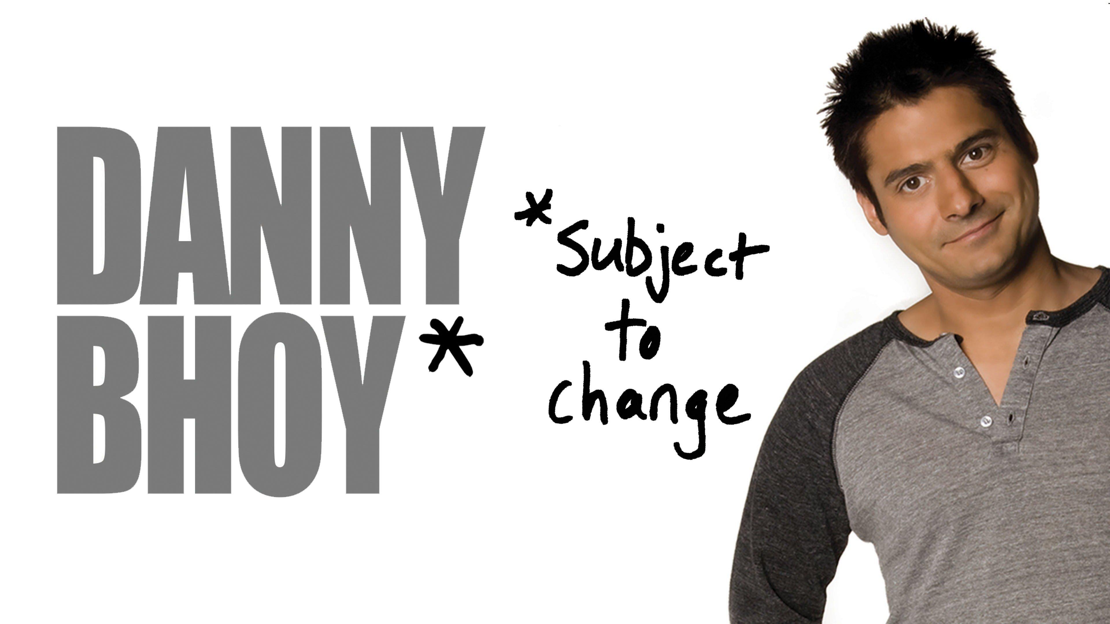 Watch Danny Bhoy: Subject to Change Streaming Online on Philo (Free Trial)