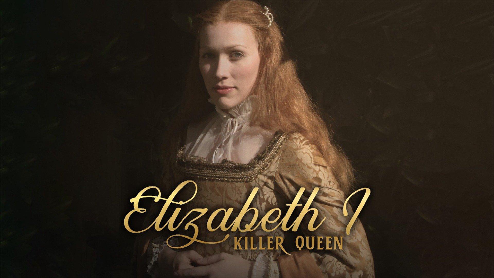 Watch Elizabeth I: Killer Queen? Streaming Online on Philo (Free Trial)