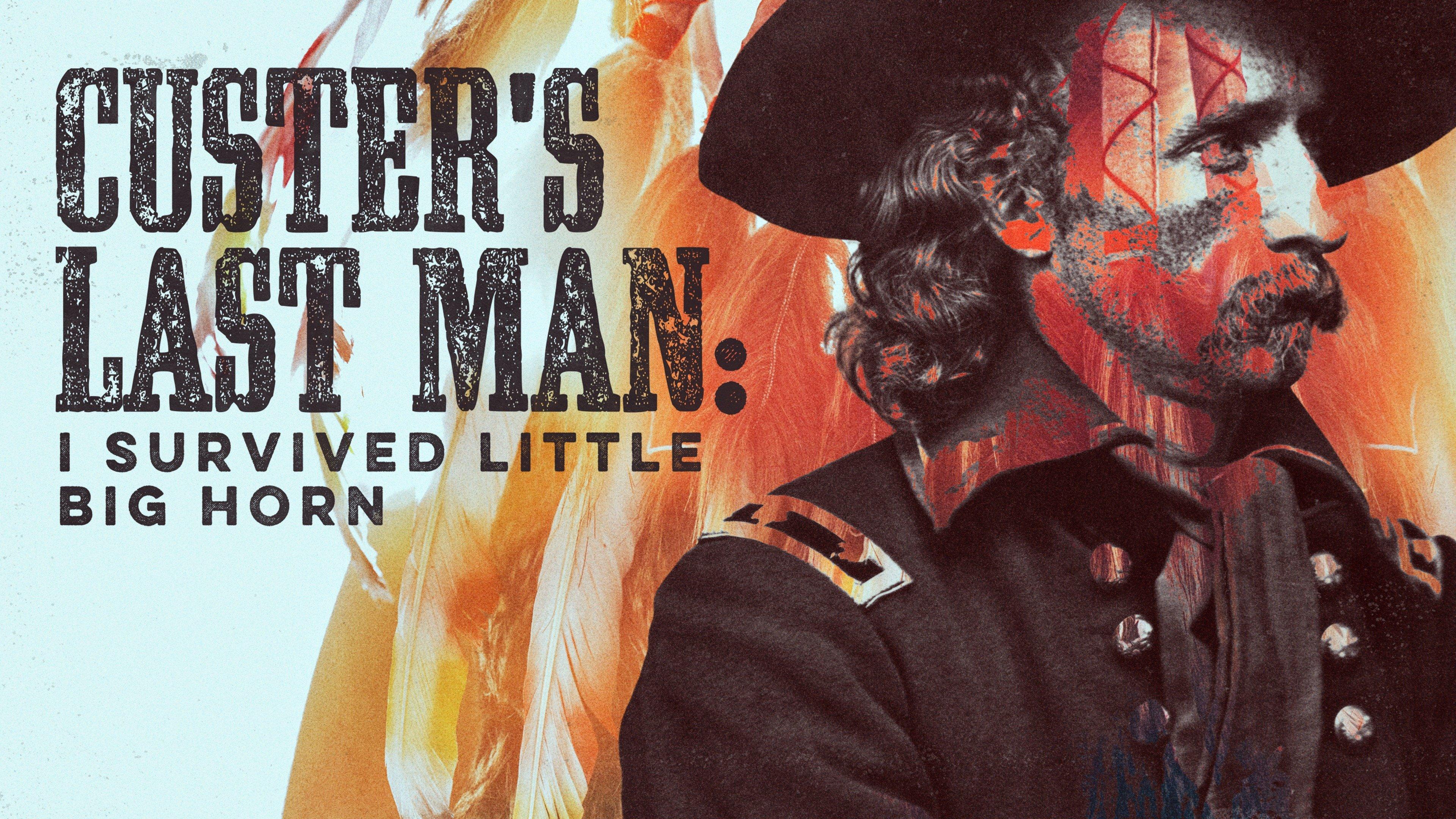 Watch Custer's Last Man: I Survived Little Big Horn Streaming Online on ...