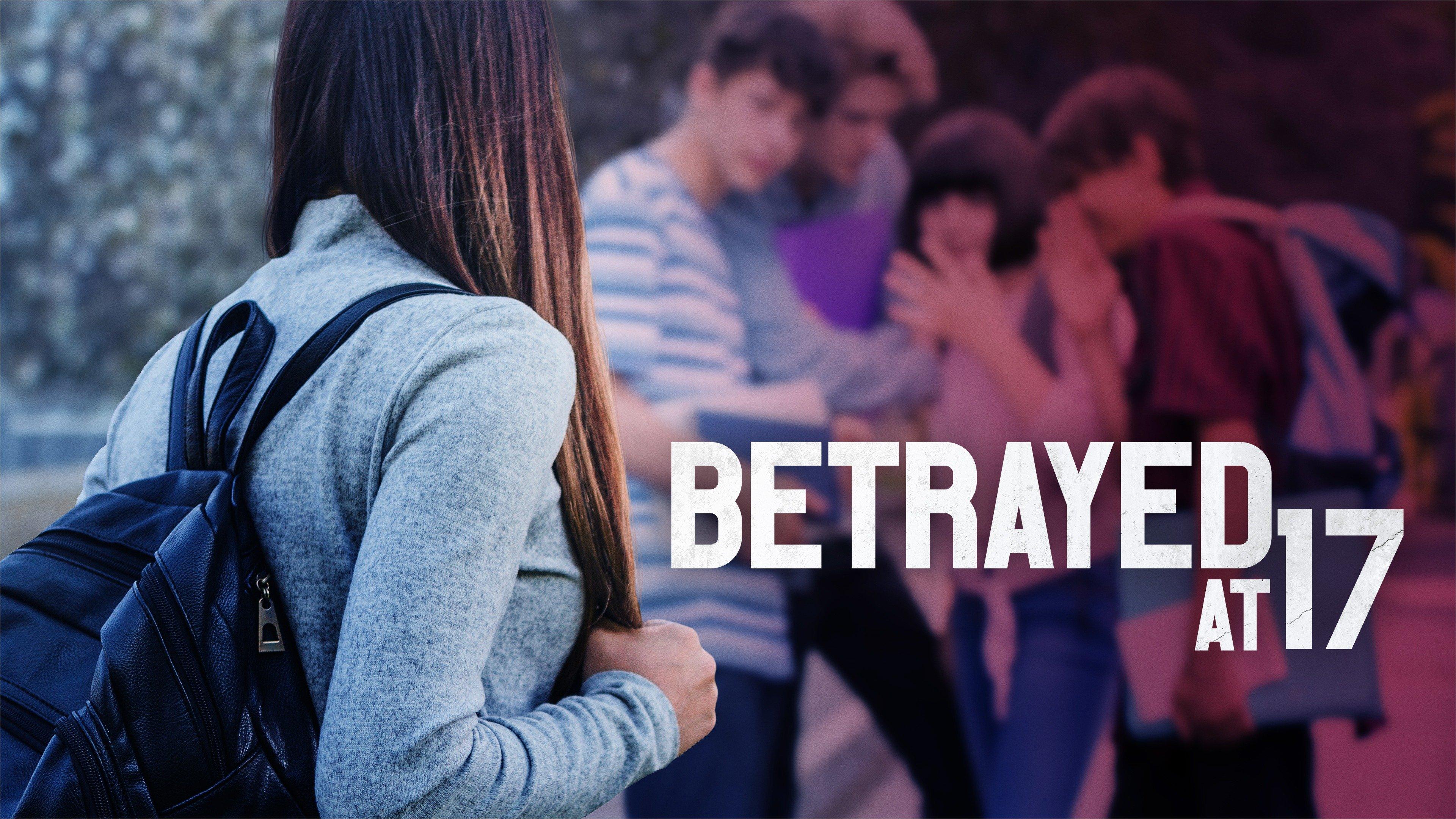 Watch Betrayed at 17 Streaming Online on Philo (Free Trial)