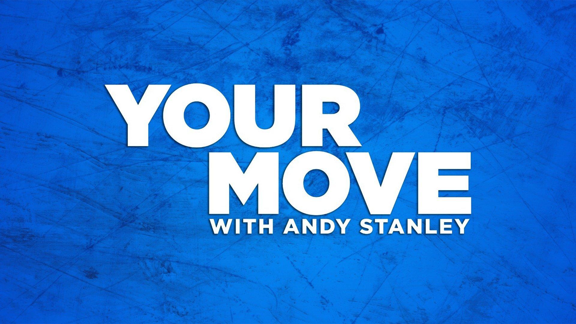 Watch Your Move With Andy Stanley Streaming Online on Philo (Free Trial)