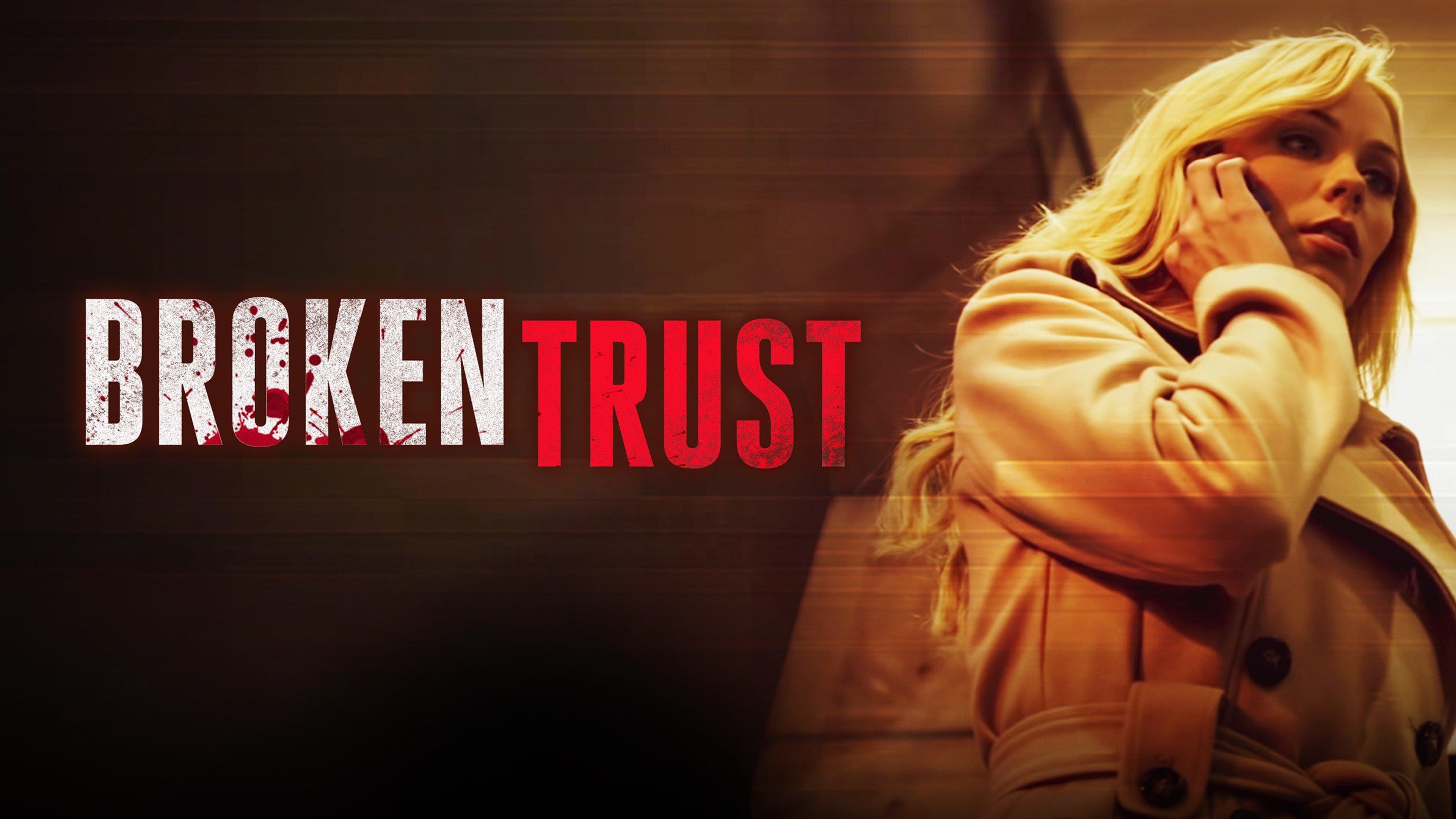 Watch Broken Trust Streaming Online on Philo (Free Trial)
