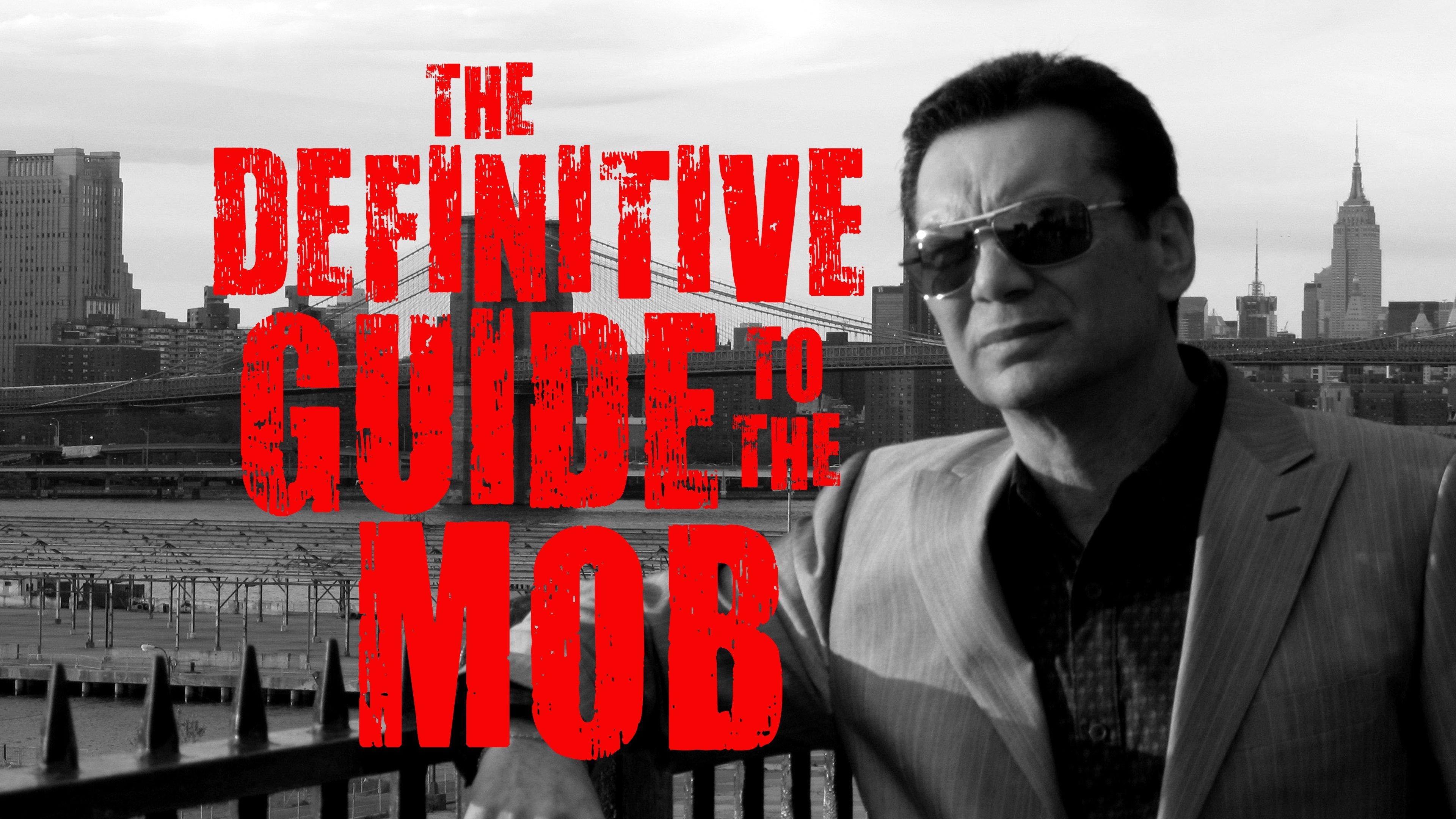 The Definitive Guide to the Mob