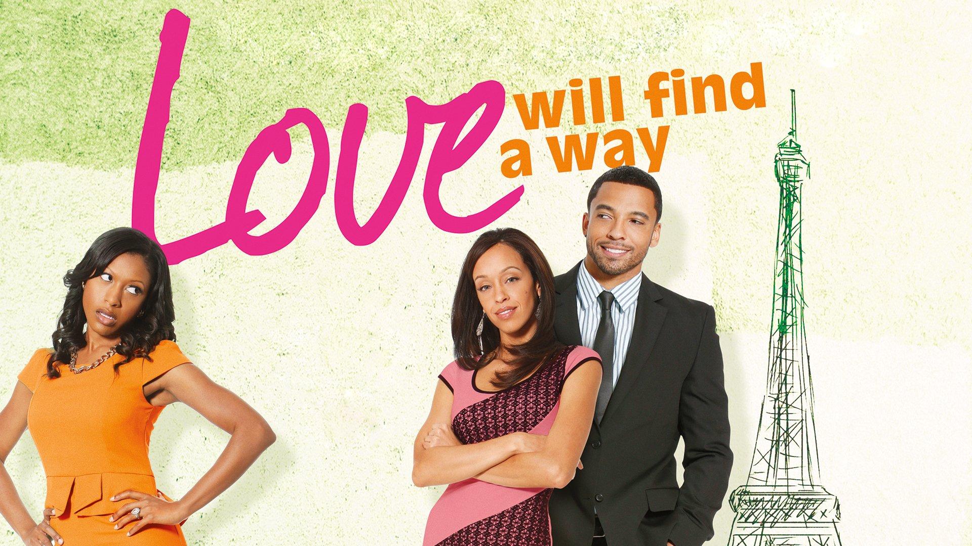 Watch Love Will Find a Way Streaming Online on Philo (Free Trial)